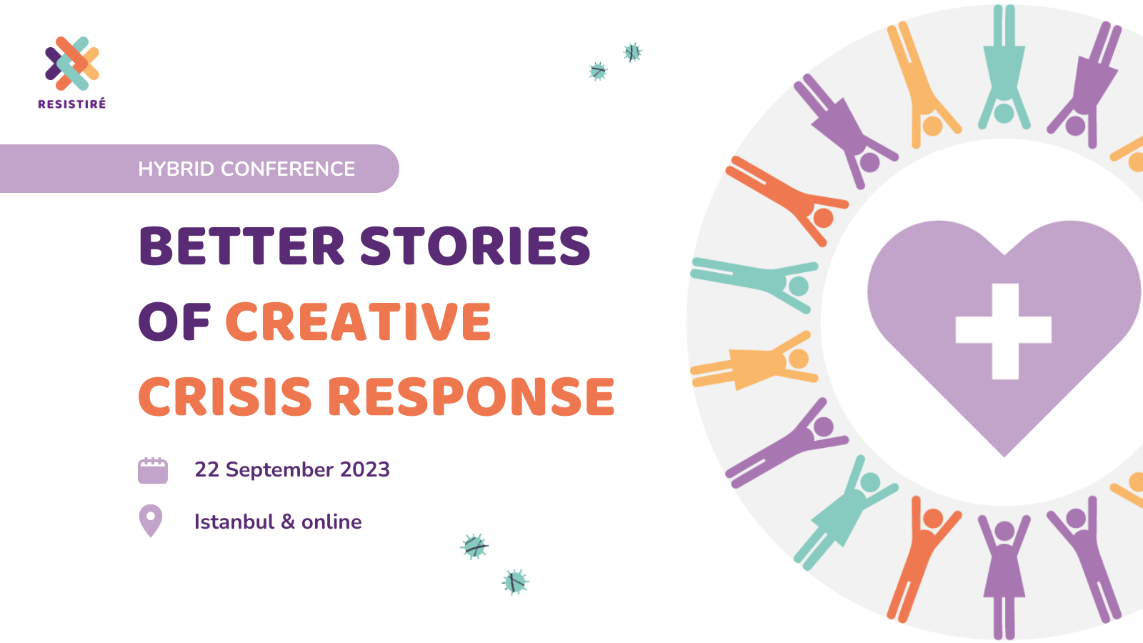 Better Stories of Creative Crisis Response: RESISTIRÉ's conference on ...